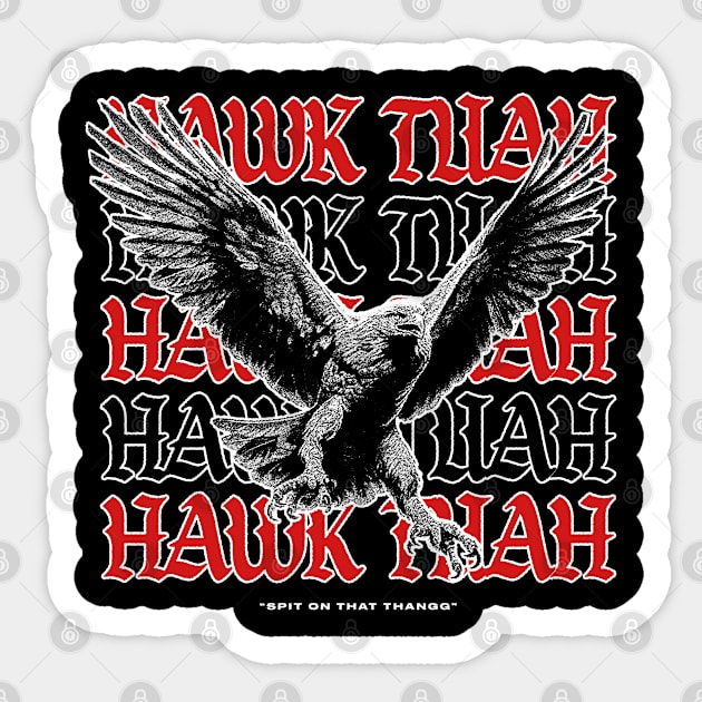 Hawk Tuah - Gothic Design - Hawk Tuah - Sticker | TeePublic