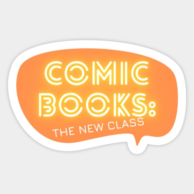 Comic Books: The New Class logo - Comic Books - Sticker | TeePublic