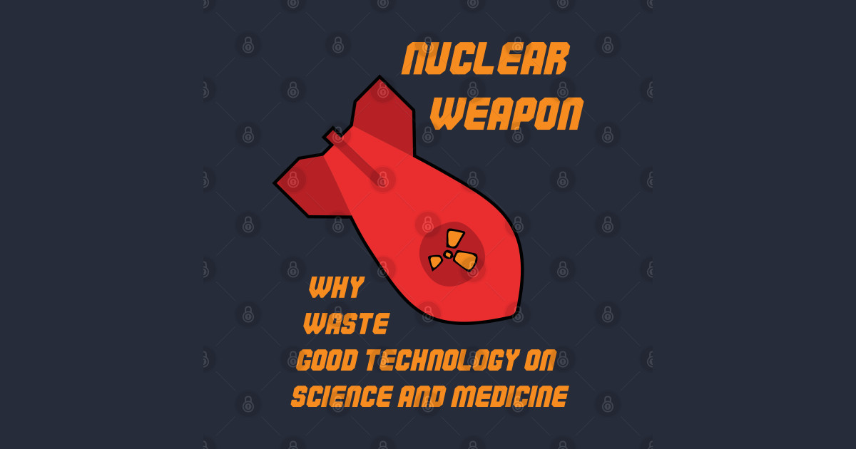 Nuclear Weapon - Nuclear Bomb - Posters and Art Prints | TeePublic