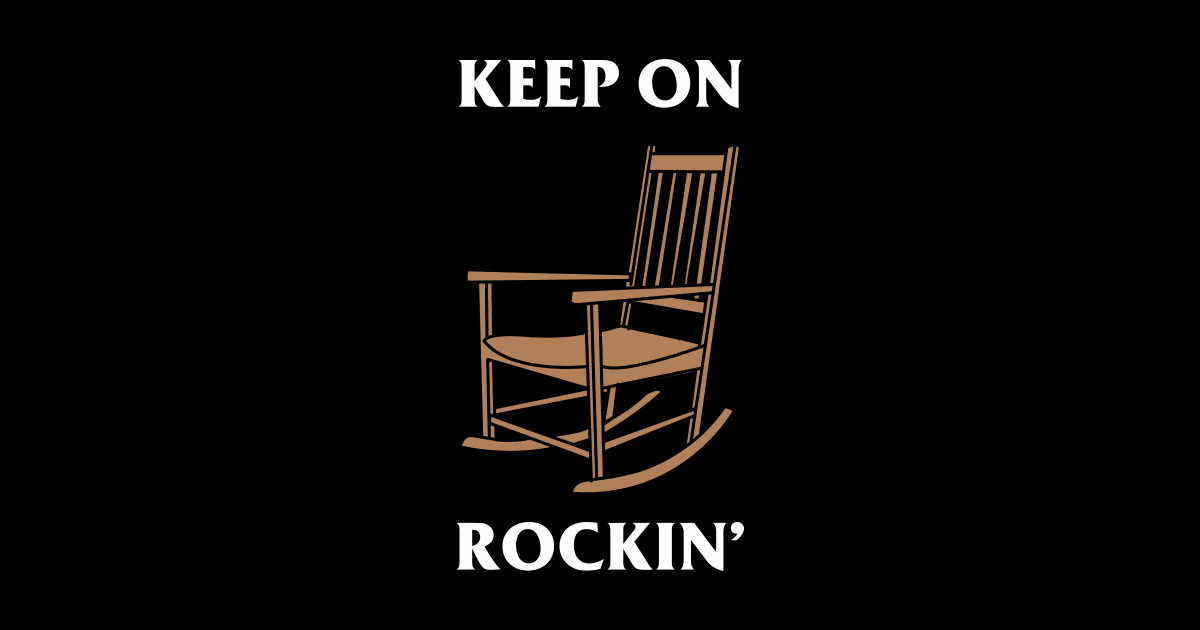 Keep On Rocking Chair - Rocking - Sticker | TeePublic