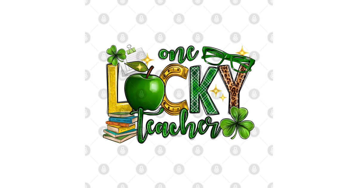 One Lucky Teacher - St. Patrick's Day School Spirit Lucky Clover - St ...