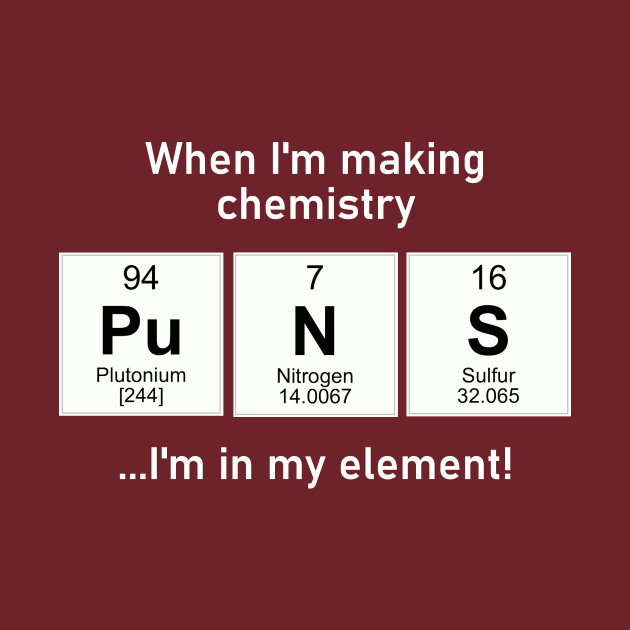 I'm in my element with chemistry puns - Chemistry - Long Sleeve T-Shirt ...