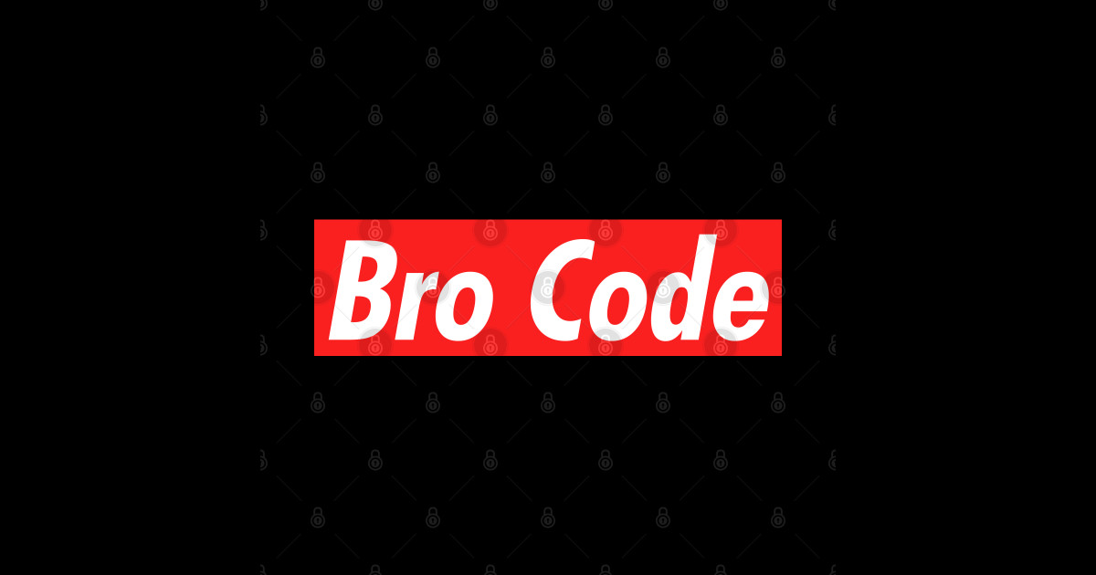 Bro Code - Bro Code - Sticker | TeePublic