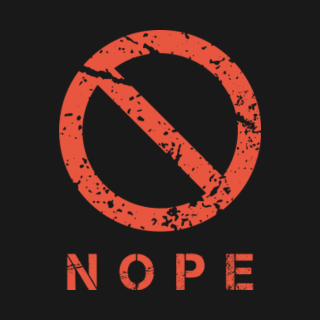 Nope logo - Nope - T-Shirt | TeePublic