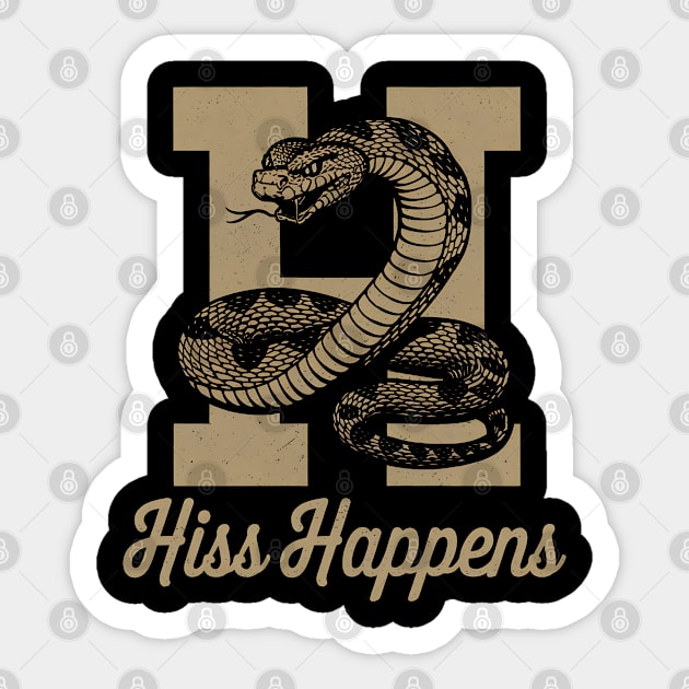 Hiss Happens Snake Design - Snake Design - Sticker | TeePublic