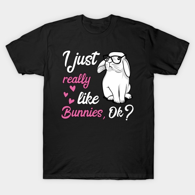 I Just Really Like Bunnies Cute Rabbit Geek Nerd - Rabbit Lover Gift ...
