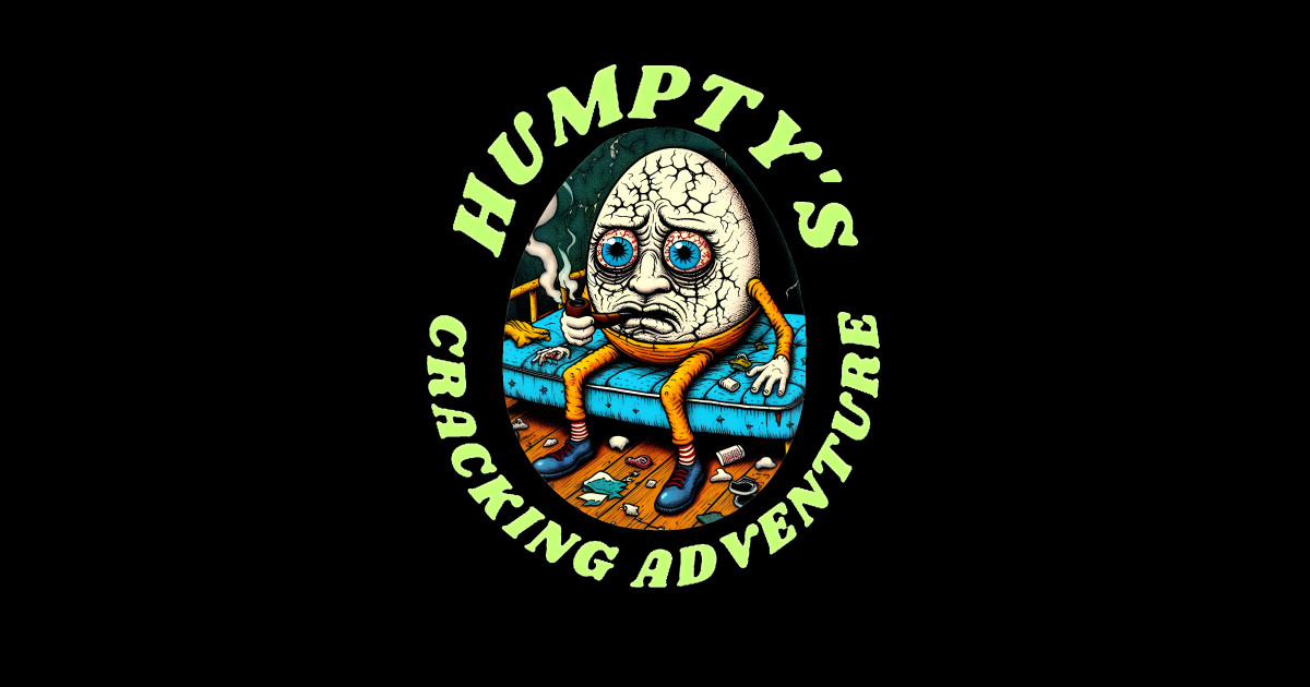 Humpty Dumpty's Cracking Adventure - Humpty Dumpty - Sticker | TeePublic