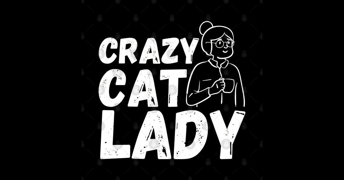 Crazy Cat Lady - Cat - Sticker | TeePublic