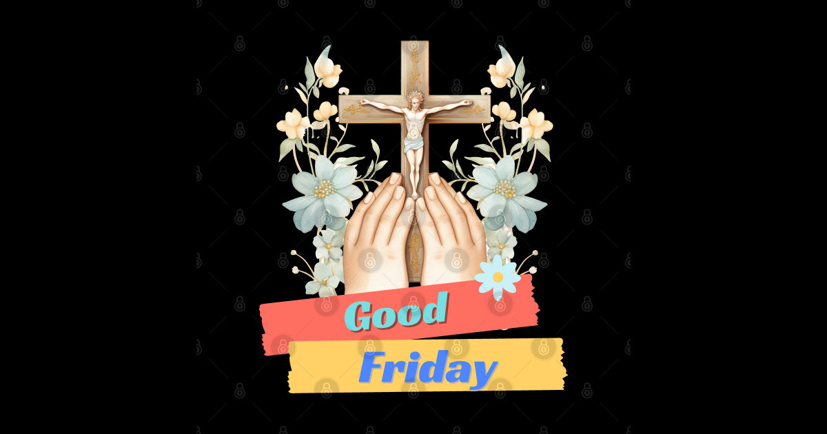 Good Friday and beautiful flower - Good Friday - Sticker | TeePublic