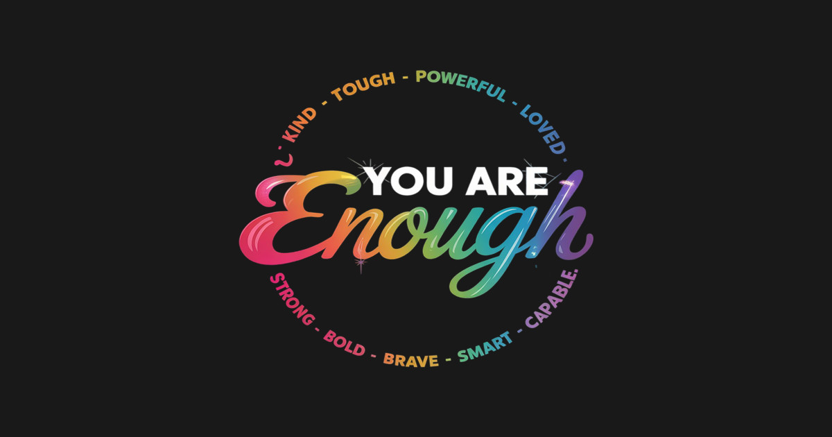 You Are Enough Rainbow Pride Flag Ally LGBTQ - Lgbt Pride Month - T ...