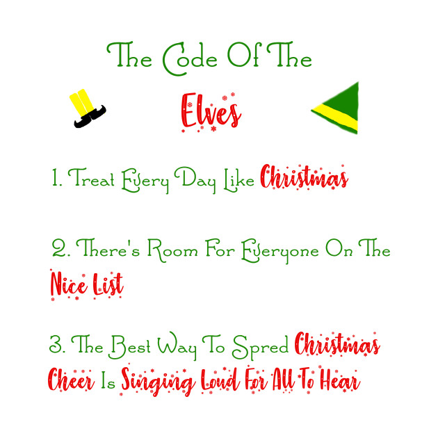 The Code of the Elves - Elf Movie Quote - Elf Christmas Cheer - T-Shirt ...