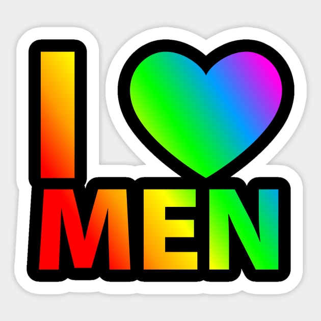 I love men | rainbow gay lgbt - I Love Men Gay - Sticker | TeePublic