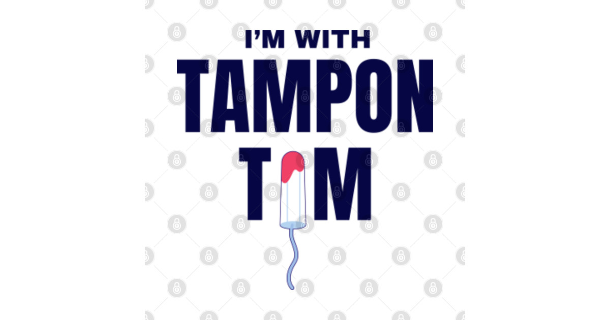 Im With Tampon Tim 2024 Tampon Tim T Shirt Teepublic