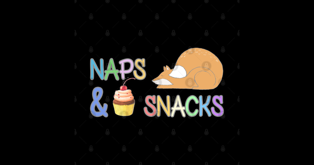 Naps and Snacks - Naps And Snacks - Sticker | TeePublic