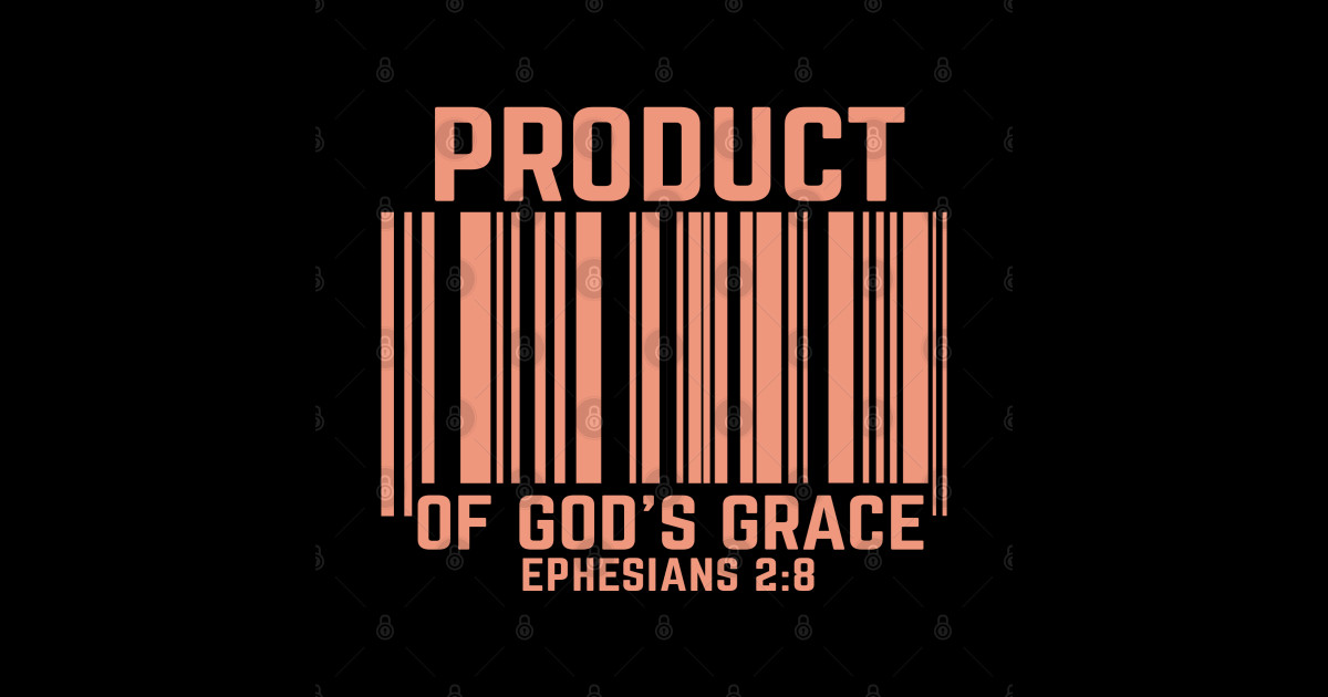 Christian Barcode Design - Product Of God's Grace - Christian - T-Shirt ...