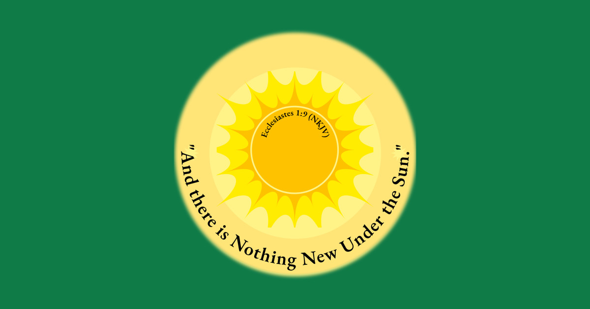 Nothing New Under the Sun. Christian Design with Bible Reference ...
