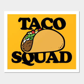 Taco Squad - Tacos - T-Shirt | TeePublic