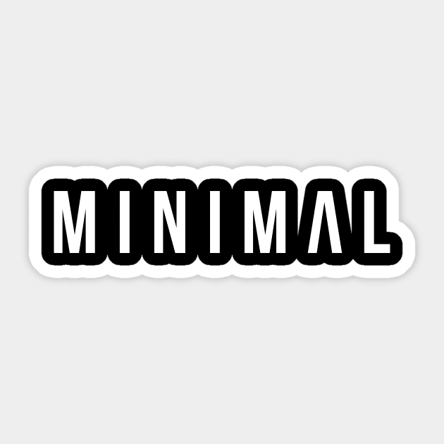 Minimal text design - Minimal - Sticker | TeePublic