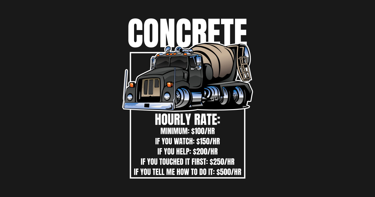Funny Concrete Hourly Rate Humor Cement Truck Cartoon - Cement Truck ...