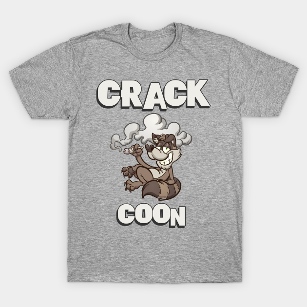 Crack Coon - Raccoon - T-Shirt | TeePublic
