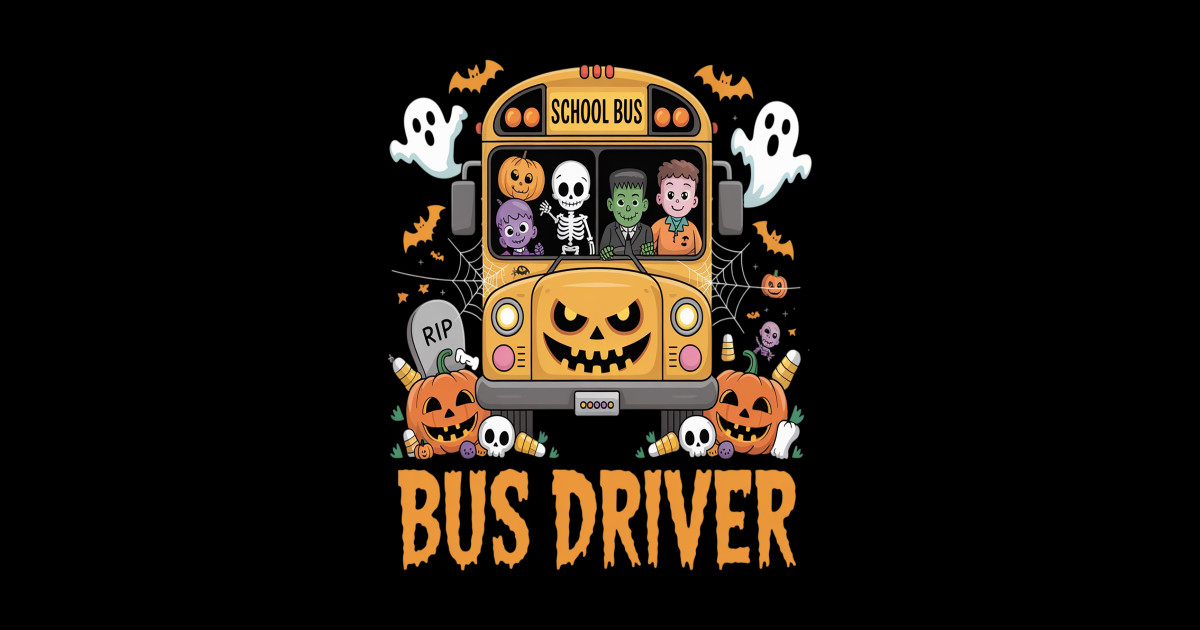 School Bus Driver Pumpkin Season Skeleton Halloween Day - School Bus ...