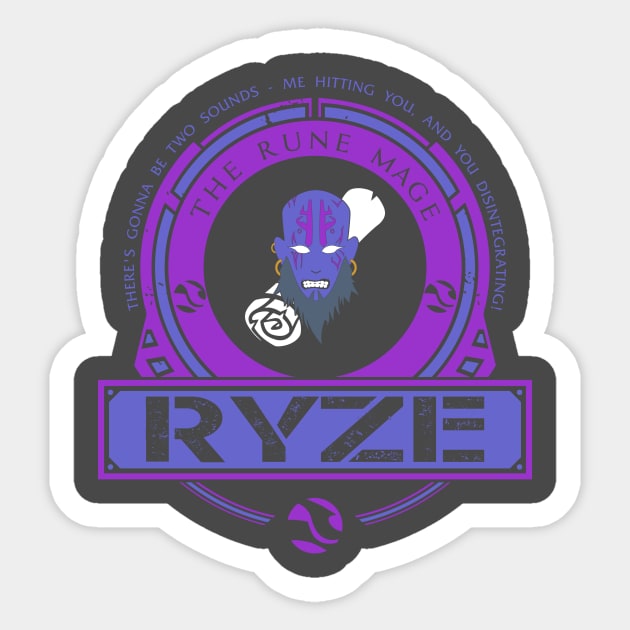 RYZE - LIMITED EDITION - League Of Legends - Sticker | TeePublic