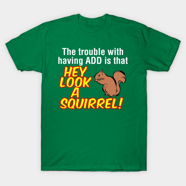 ADD Squirrel - Add - T-Shirt | TeePublic
