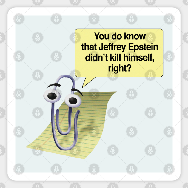 Microsoft Clippy / Jeffrey Epstein - Epstein Didnt Kill Himself ...