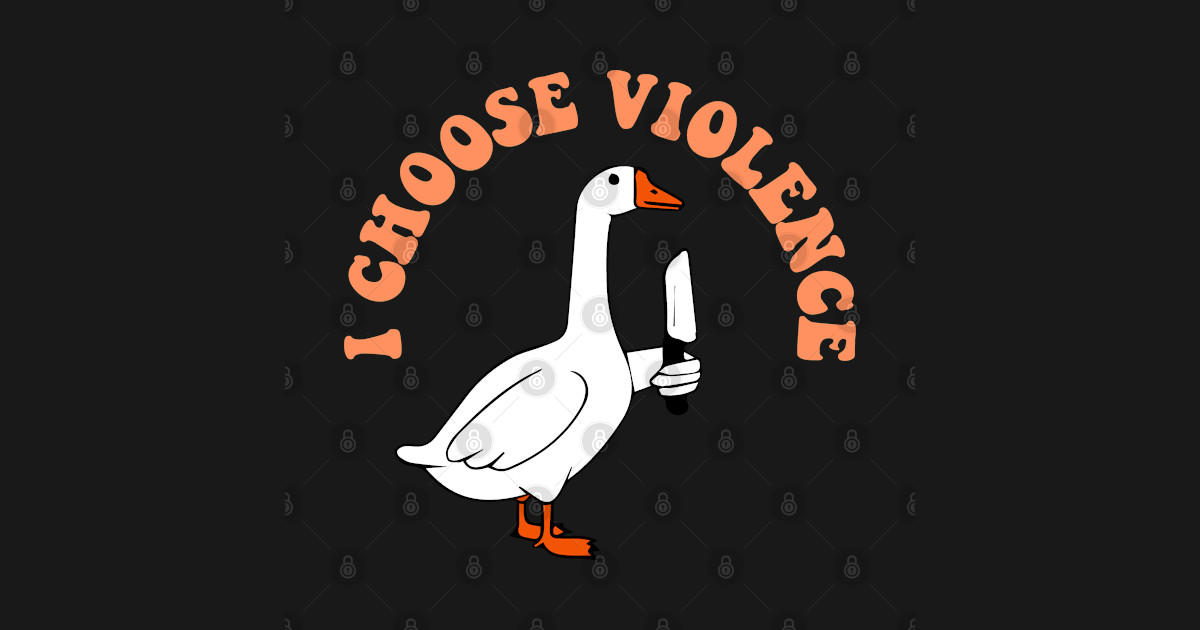 i choose violence - Goose Meme - T-Shirt | TeePublic