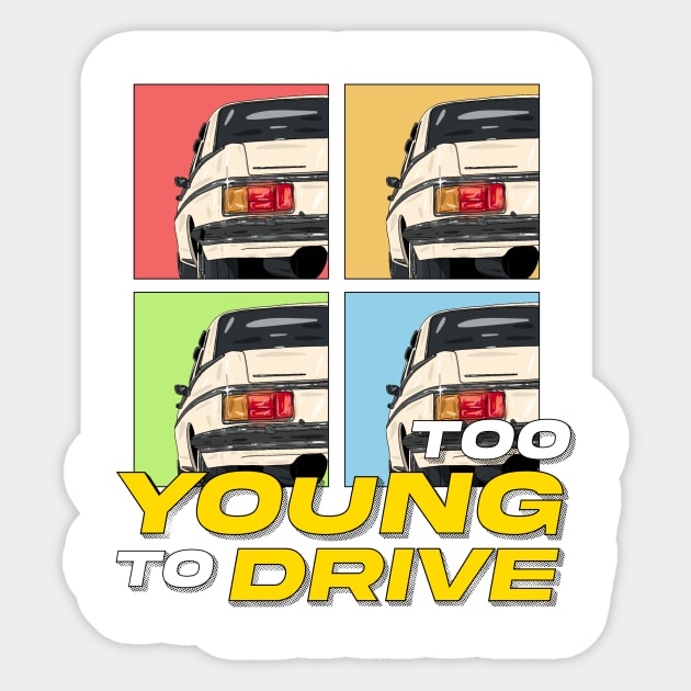 Too Young To Drive - Vintage Car - Sticker | TeePublic
