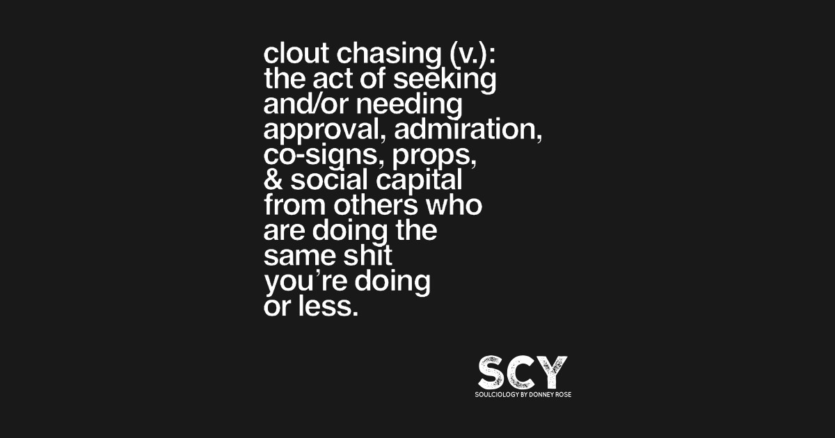 definition of clout chasing - Clout - T-Shirt | TeePublic