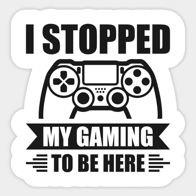 I stopped my gaming to be here - Funny Meme Simple Black and White ...