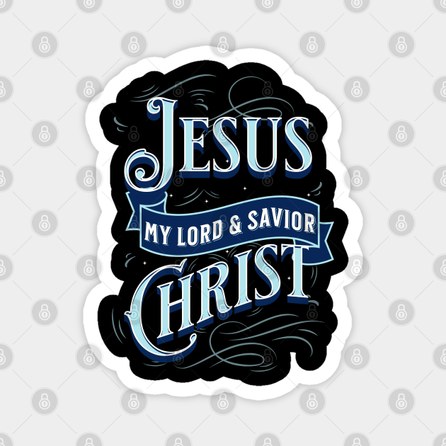 Jesus Christ My Lord And Savior Christian Quote Faith Jesus Christ