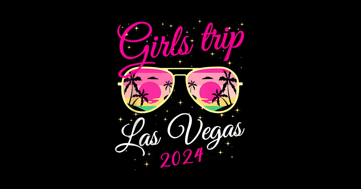 Las Vegas Girls Trip 2024 Girls Weekend Party Friend Match - Las Vegas ...