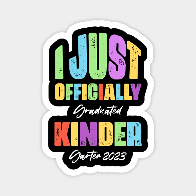 I Officially Graduated Kindergarten Graduation Class of 2023 - I ...