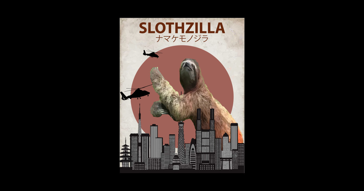 Slothzilla Sloth Giant Monster Parody - Sloth - Sticker | TeePublic