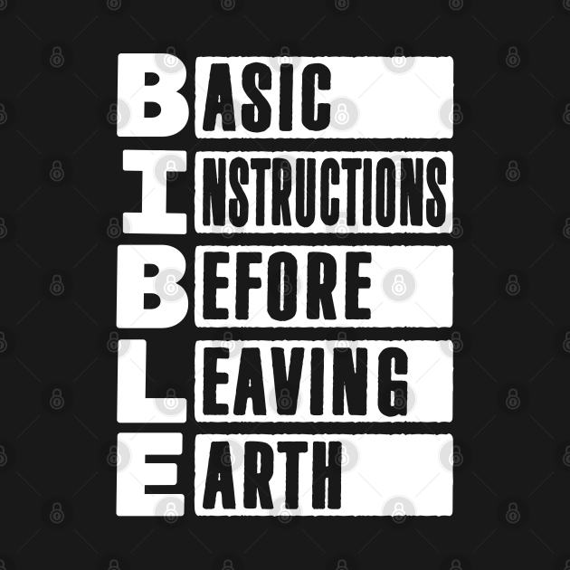 BIBLE Basic Instructions Before Leaving Earth - Bible - T-Shirt | TeePublic