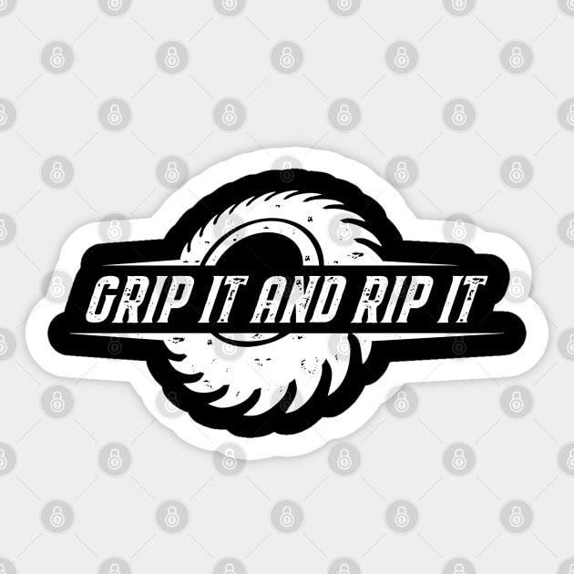 Grip It and Rip It - Woodworking - Sticker | TeePublic