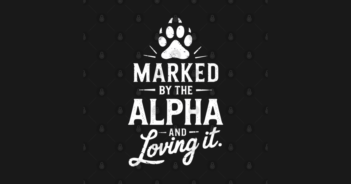 Marked By The Alpha - Bold Paw Print - Marked By Alpha - T-Shirt ...