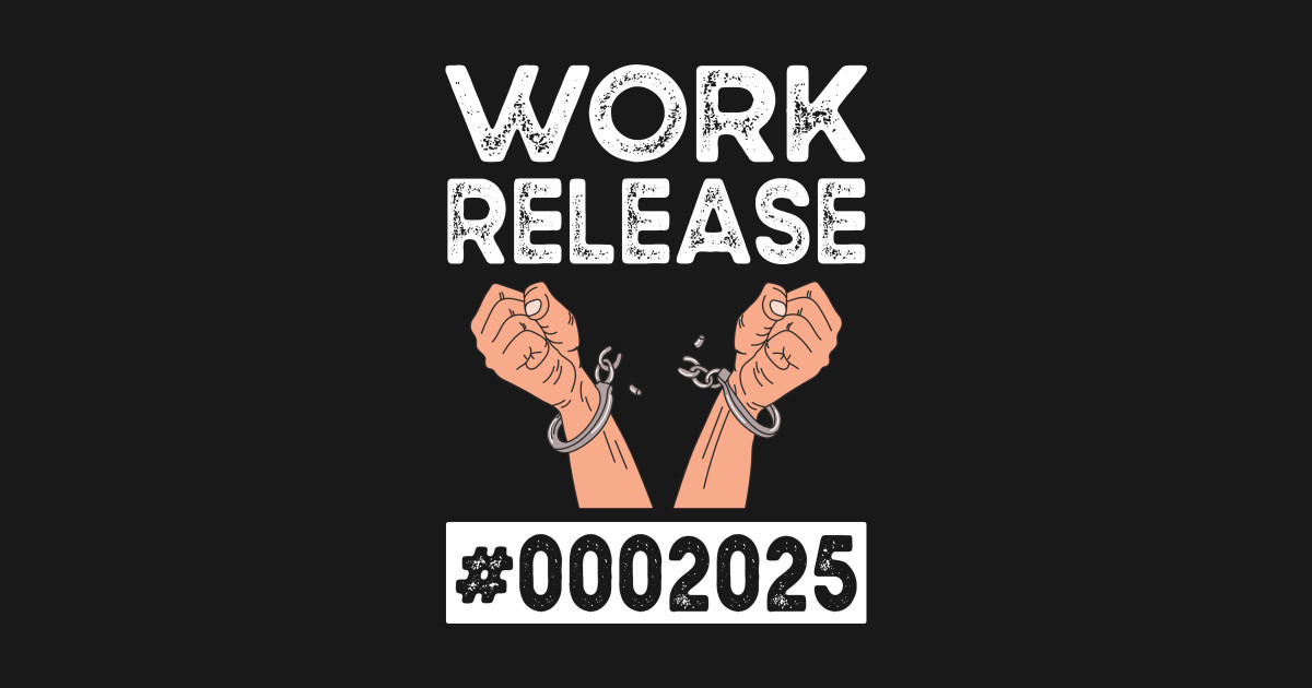 Work release funny retirement 2025 - Work Release Funny Retirement 2025 ...