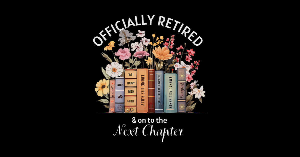 Officially Retired And On To The Next Retirement - Retired Life ...