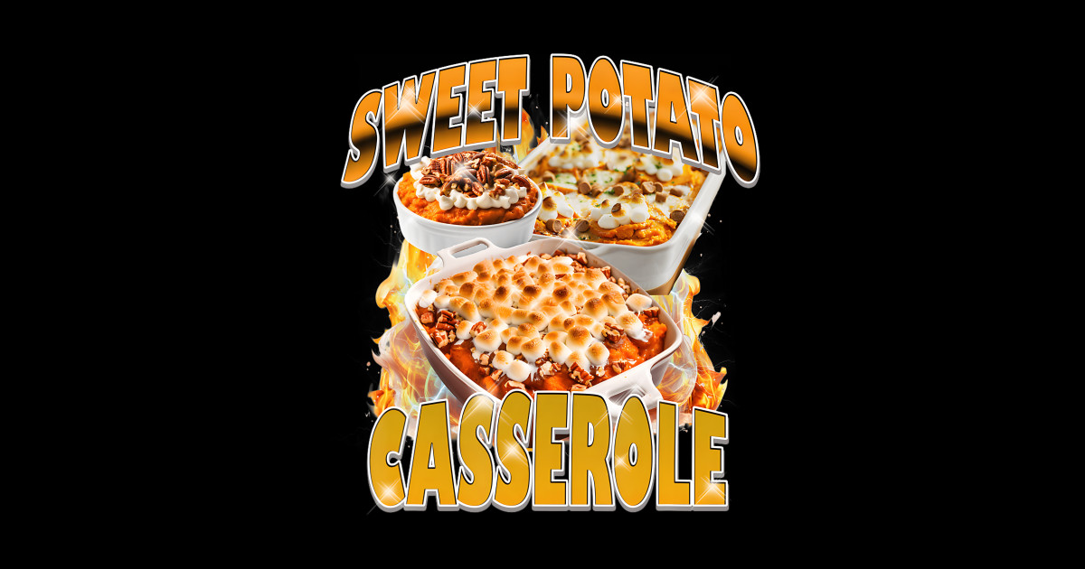Thanksgiving Sweet Potato Casserole Bootleg 90'S Rap Rock ...