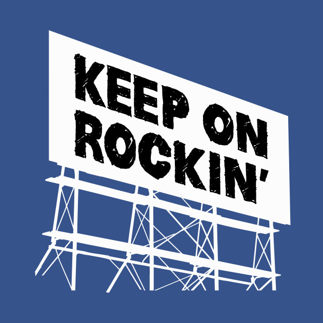 Keep on rockin - Keep Rocking - T-Shirt sold by Isabel Rodrigues | SKU ...