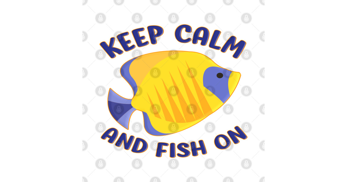 Keep Calm And Fish On - Keep Calm And Fish On - Kids T-Shirt | TeePublic
