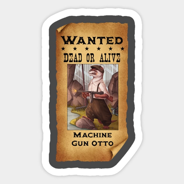 Machinegun Otto Otter Gangster - Gangster - Sticker | TeePublic