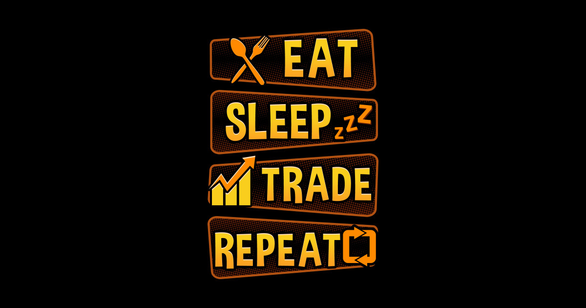 Funny Eat Sleep Trade Repeat Investors - Eat Sleep Trade Repeat ...