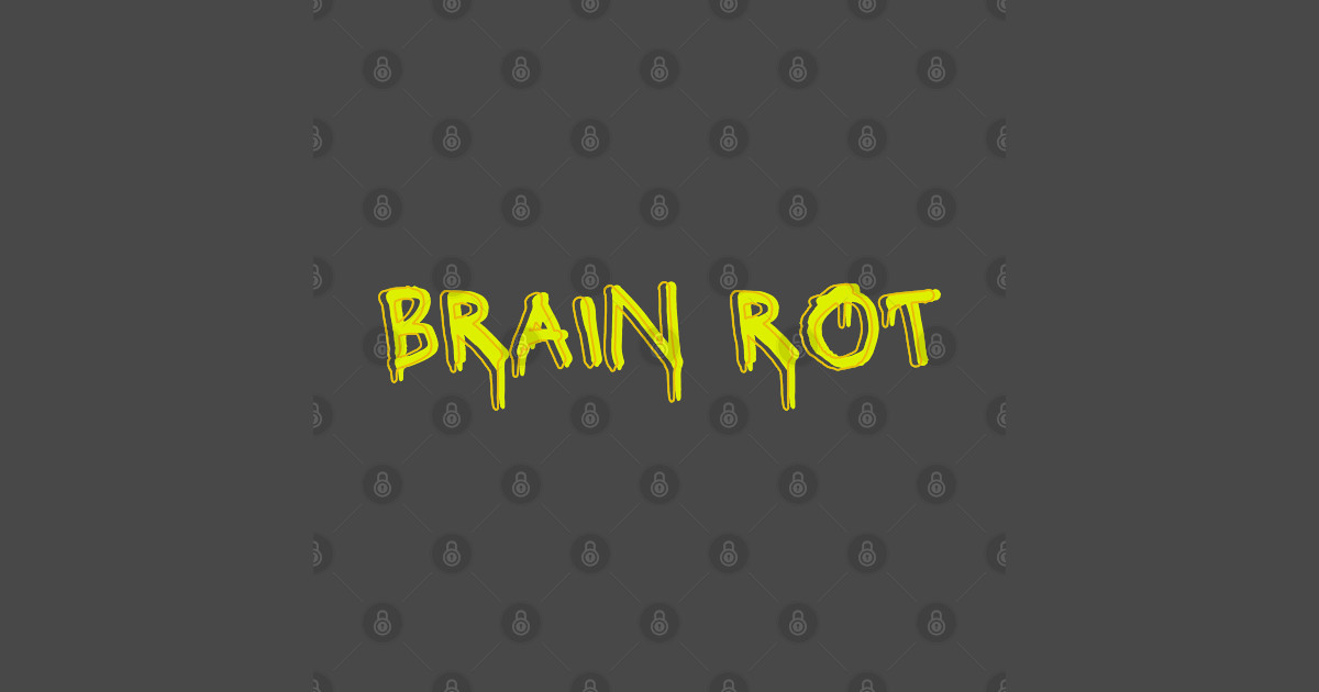Brain Rot | Living Online | Gen Z Gift Idea | Silly Slang - Slang Lol ...