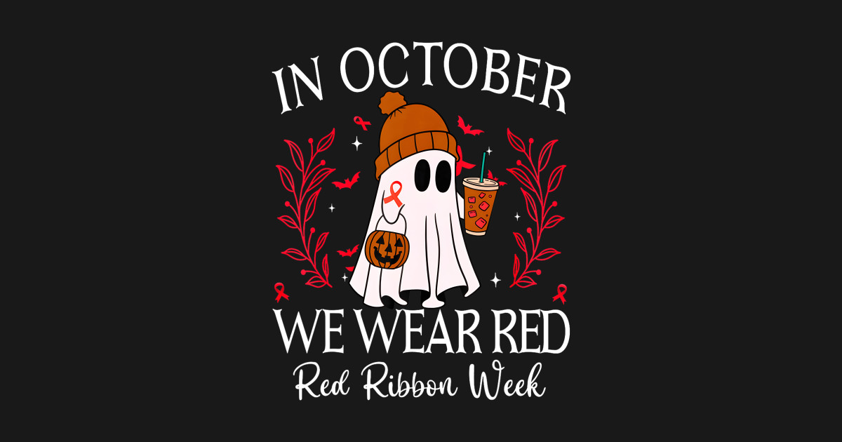 In October Red For Red Ribbon Week Halloween - Red Ribbon Week - T ...