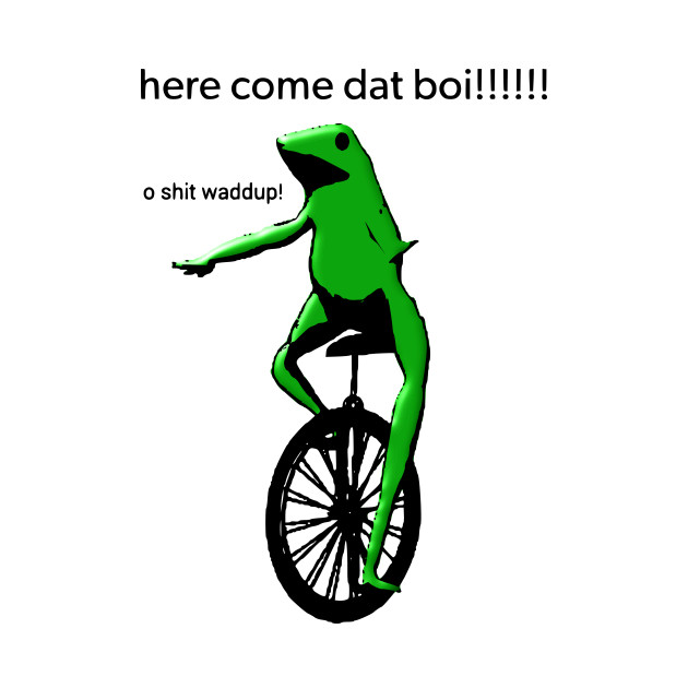 here come dat boi! o shit waddup! - Dat Boi Meme - Phone Case | TeePublic