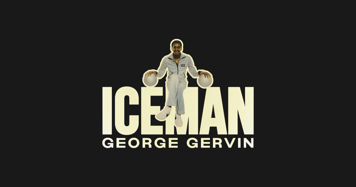 Ice.Man Geor.Ge Ger.Vin - Iceman George Gervin - T-Shirt | TeePublic